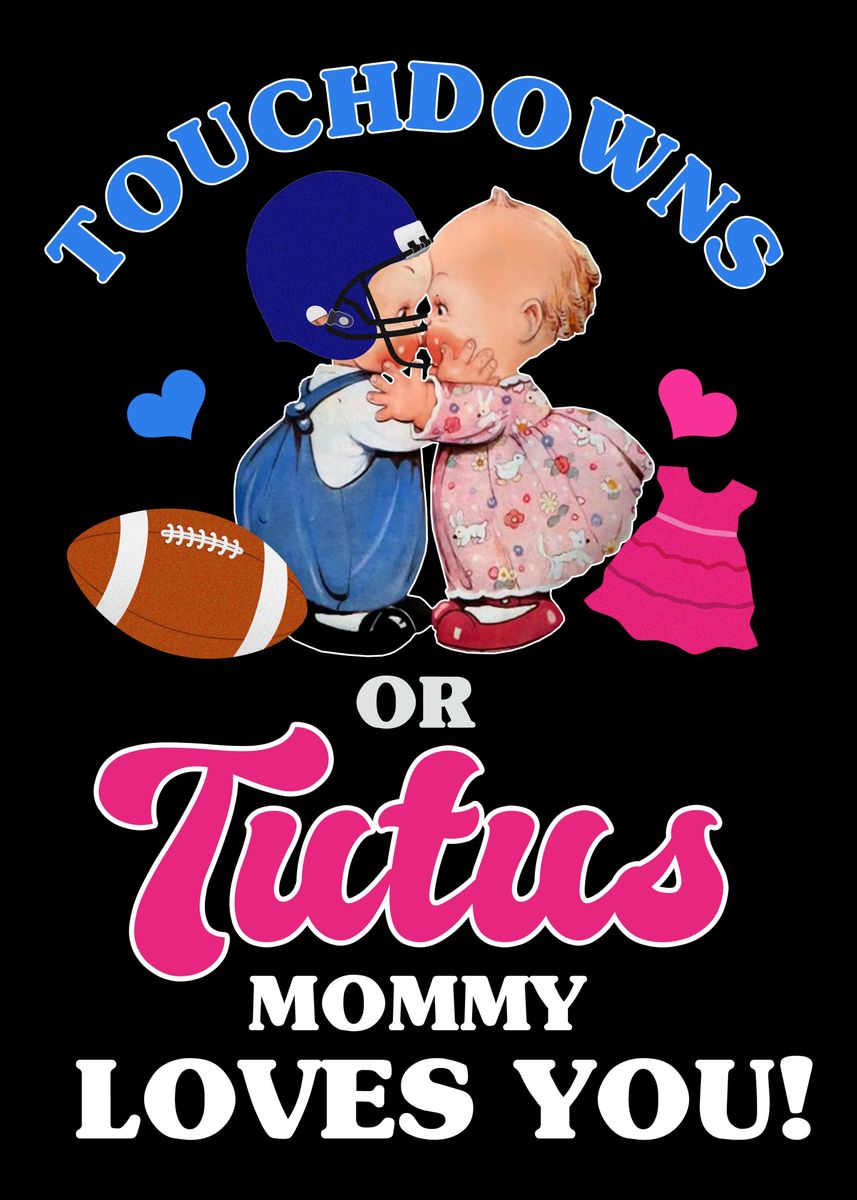 'Touchdowns Tutus' Poster, picture, metal print, paint by Cooldruck ...