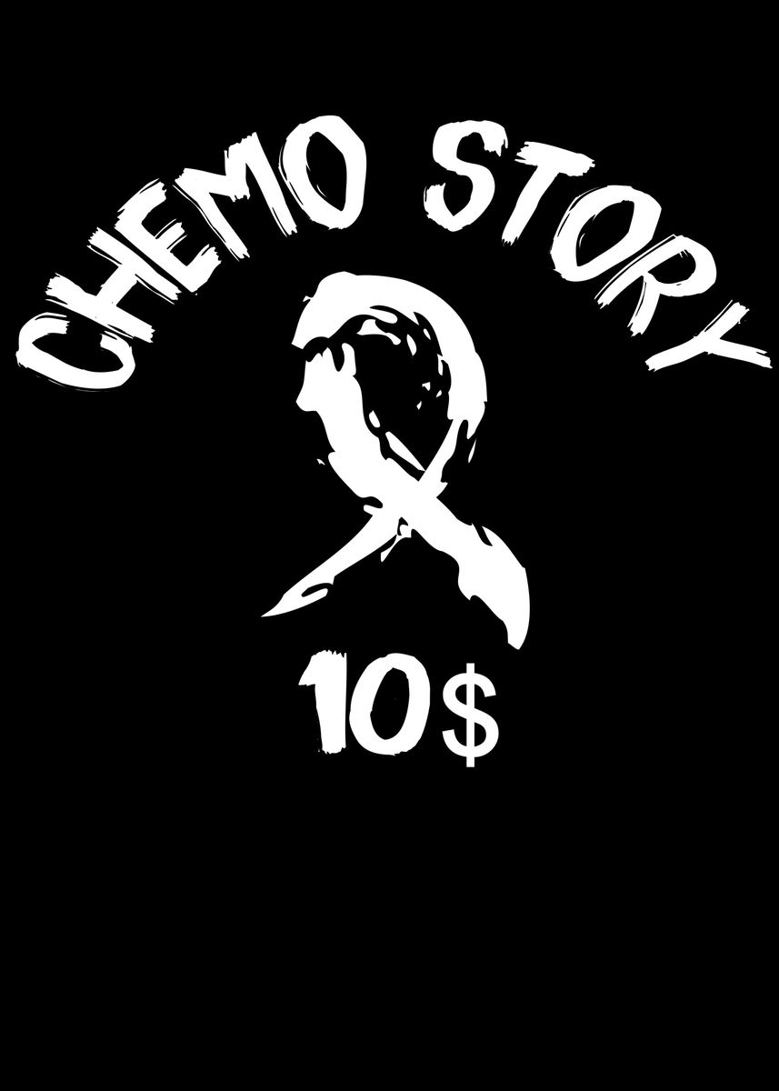 'Chemo Funny I Chemo Story' Poster, picture, metal print, paint by ...