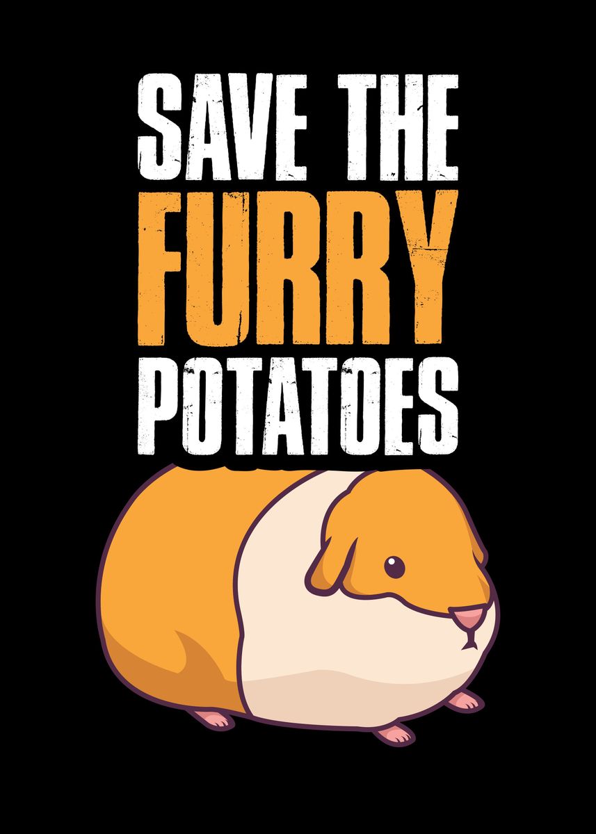 'Save The Furry Potatoes' Poster by CatRobot | Displate