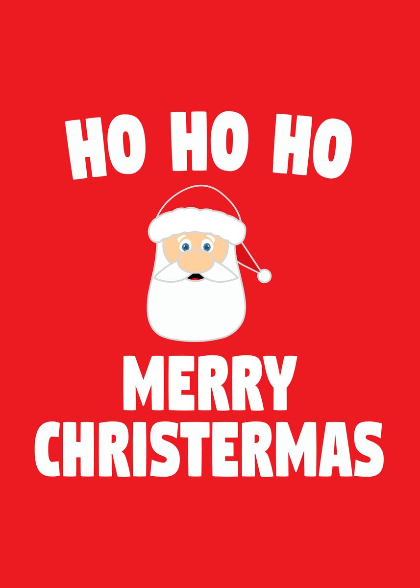 'Ho Ho Ho Merry Christmas' Poster, picture, metal print, paint by ...