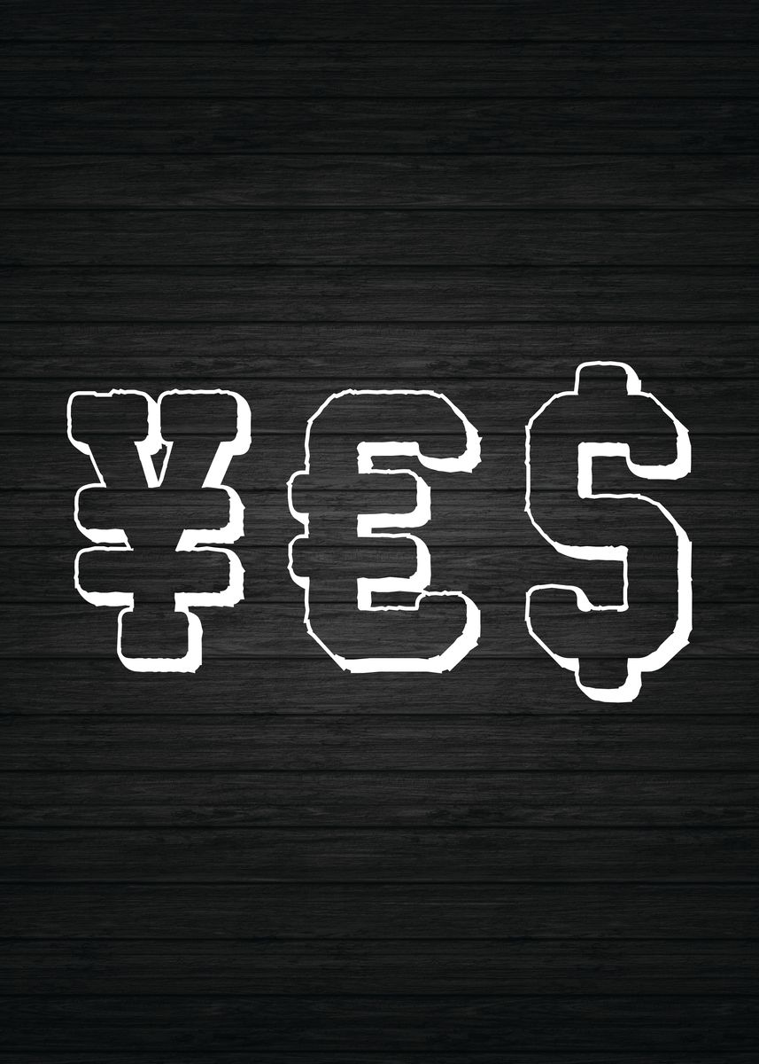 'YES Money Motivation' Poster by CHAN | Displate