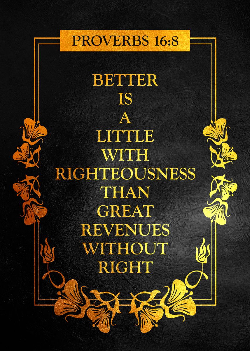 'Proverbs 16 8' Poster, picture, metal print, paint by ABConcepts | Displate