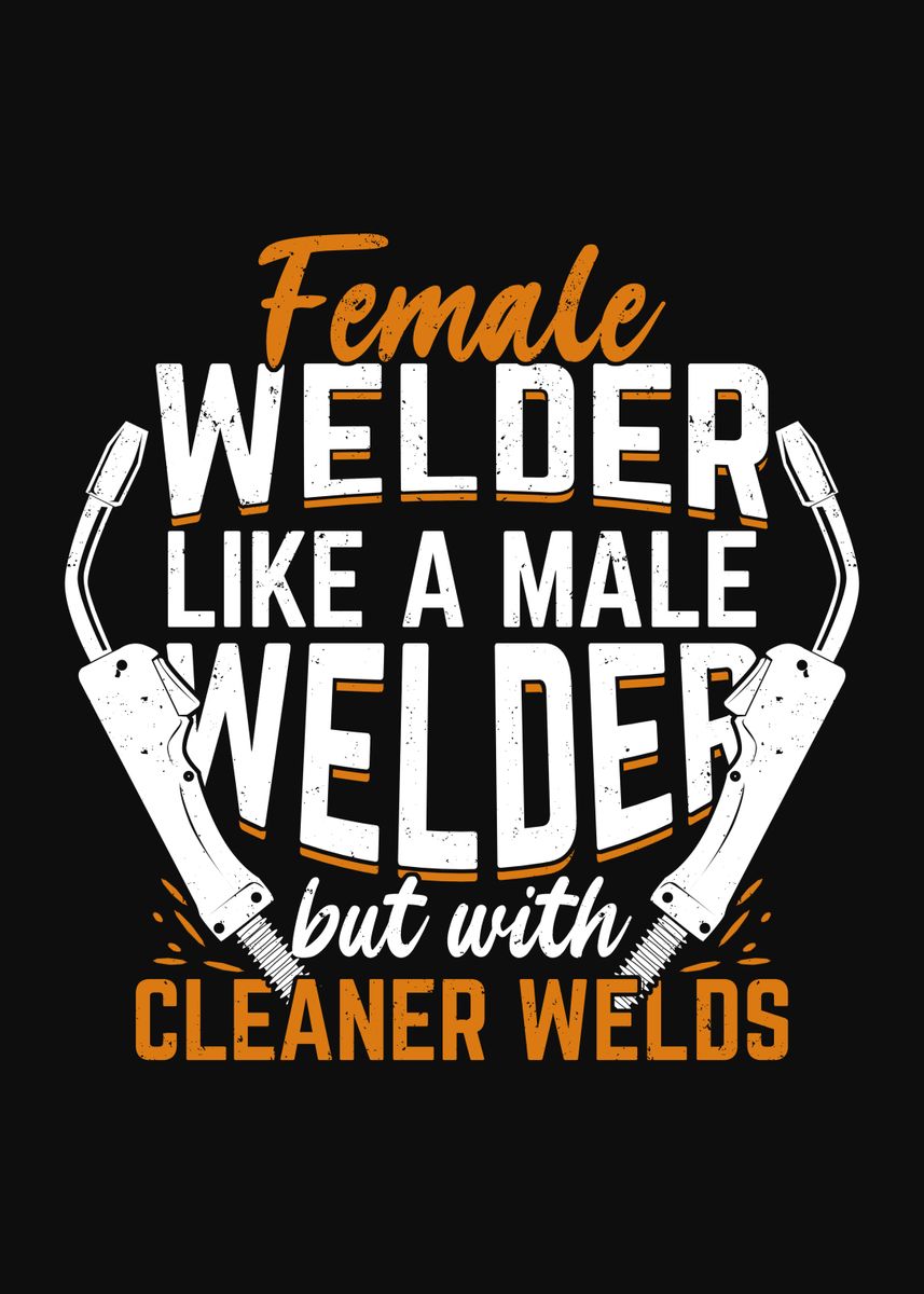 'Female Welder Design' Poster, picture, metal print, paint by Marcel ...