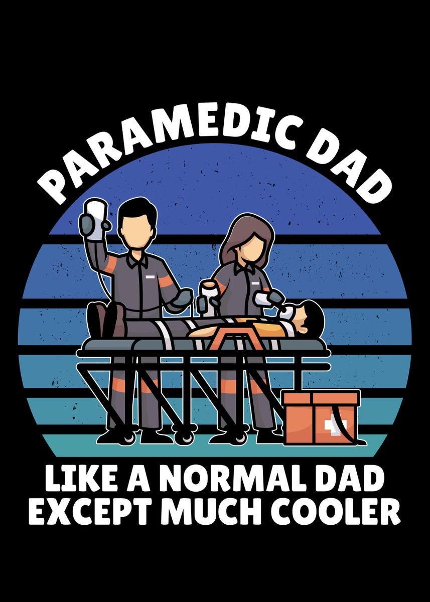 'paramedic dad' Poster by Andreas Schellenberg | Displate