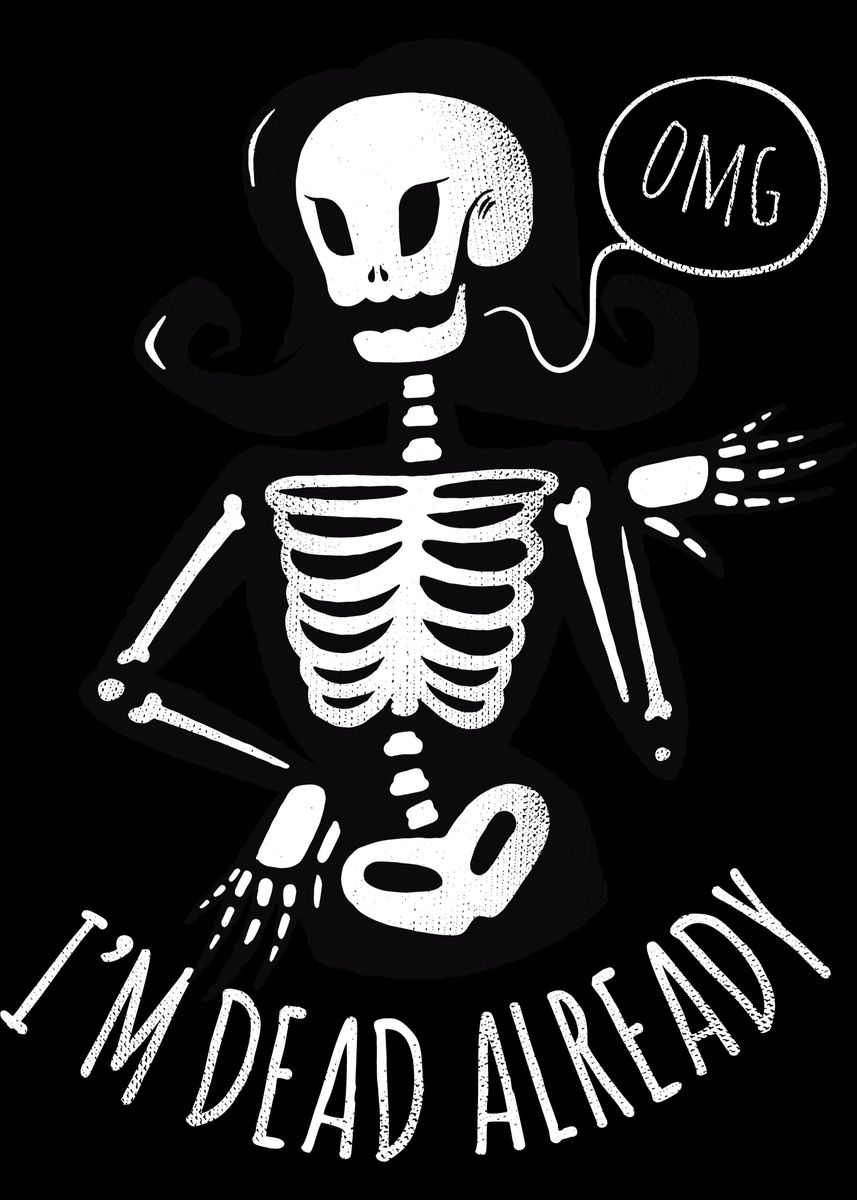 'Im Dead Spooky Lady Skele' Poster, picture, metal print, paint by ...