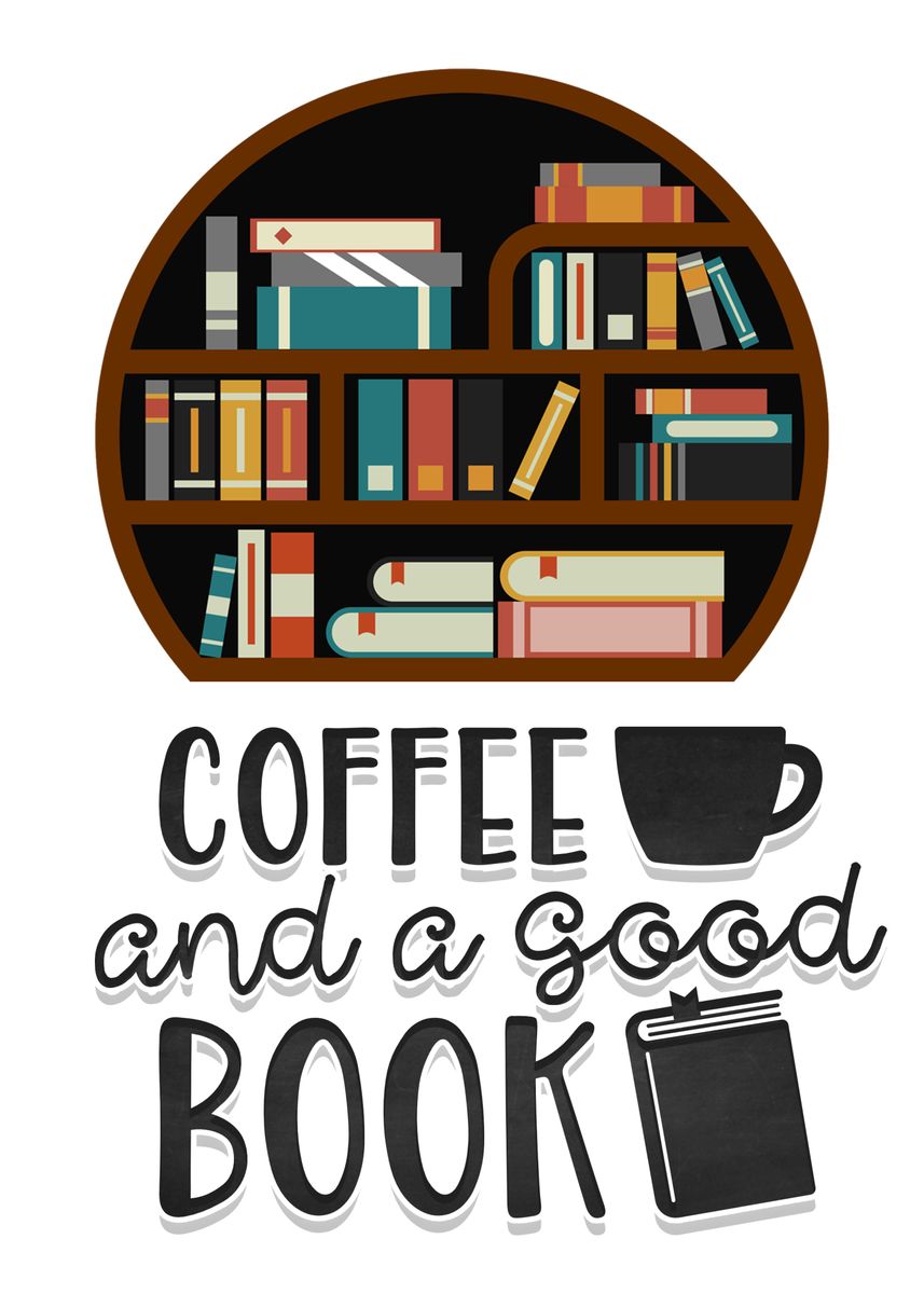 'Coffee and good book' Poster, picture, metal print, paint by Juliana ...