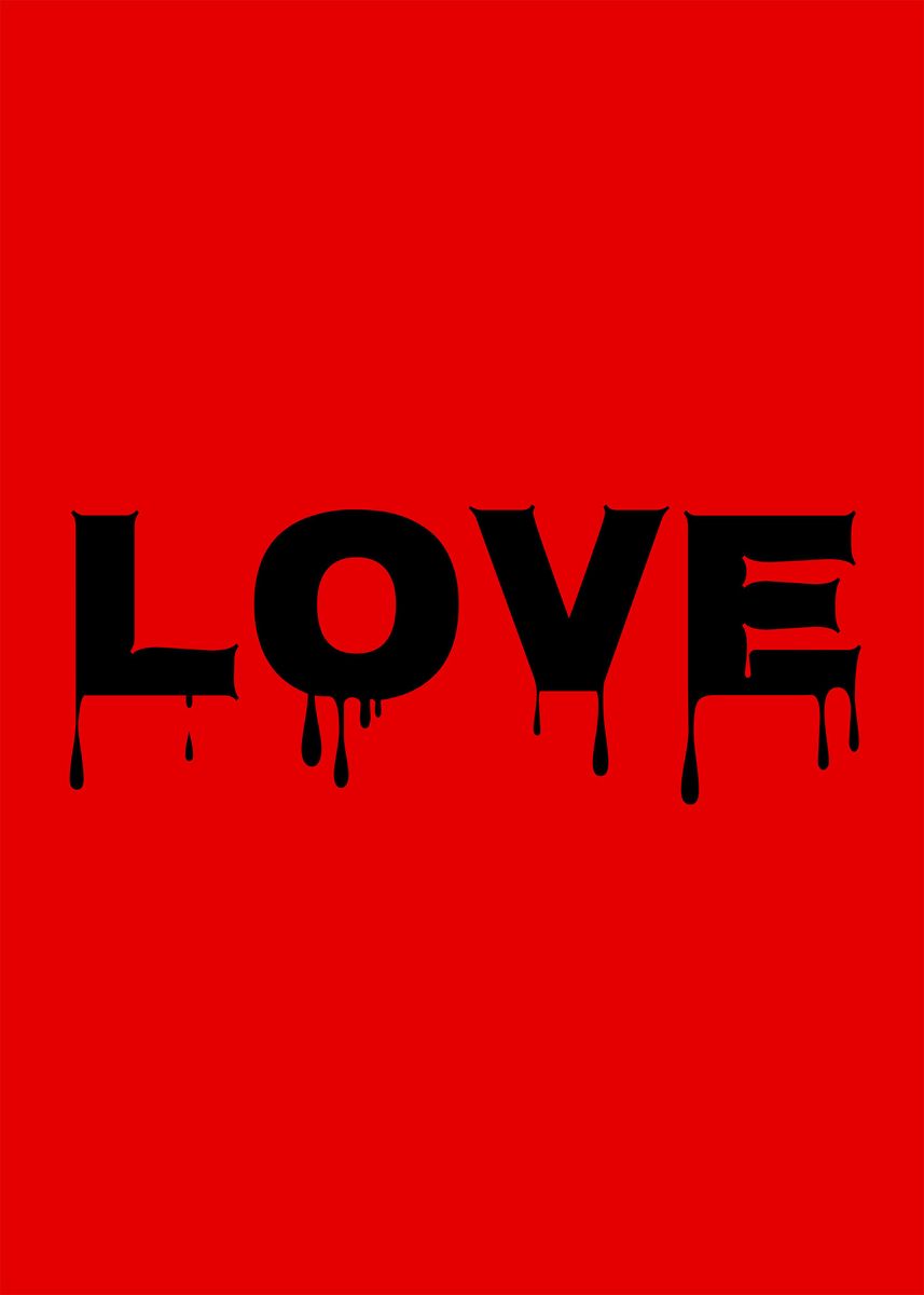 'Love Hurts Bleeding Love' Poster, picture, metal print, paint by ...