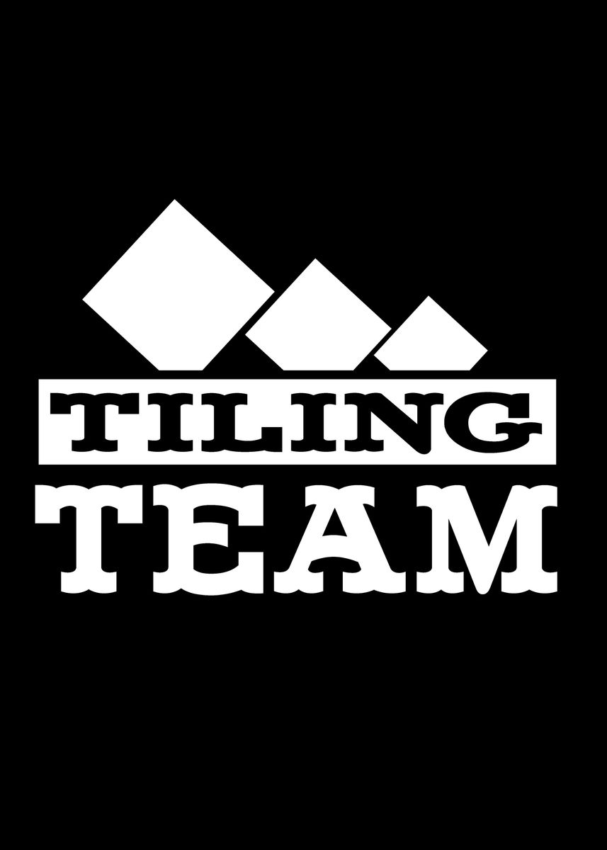 'Tiler Team' Poster, picture, metal print, paint by dr3designs | Displate
