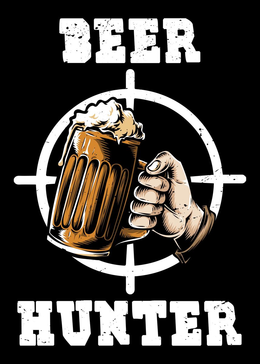 'Beer Hunter' Poster, picture, metal print, paint by John DonJoe | Displate