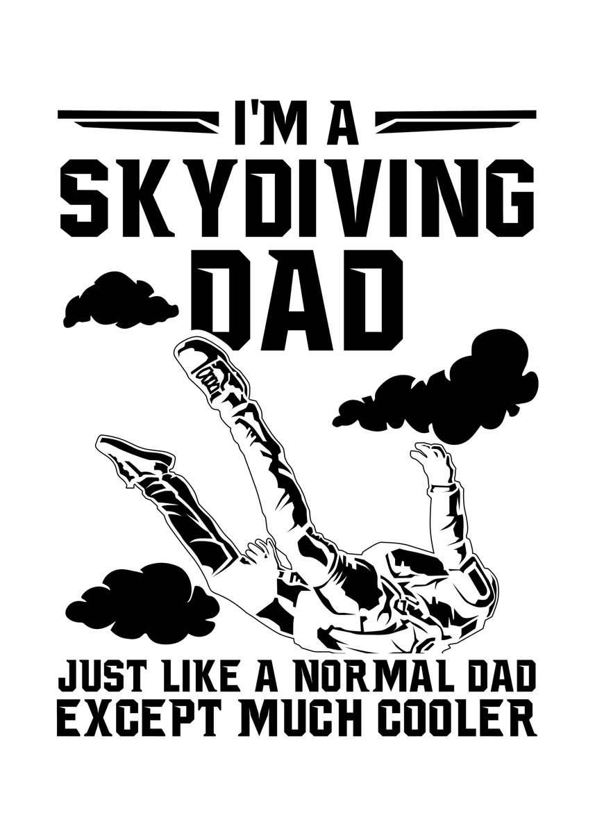 'Skydiving Dad Gift' Poster, picture, metal print, paint by TW Design ...
