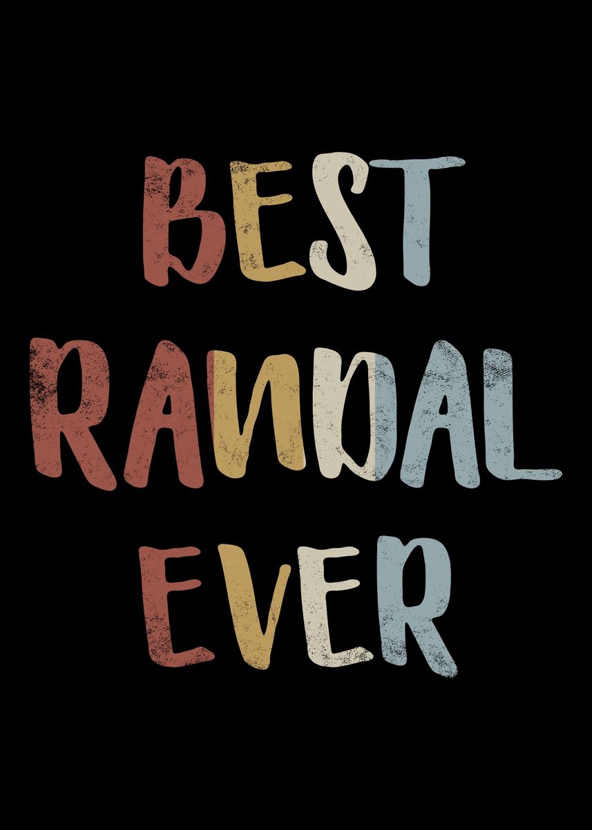 'Best Randal Ever' Poster, picture, metal print, paint by royalsigns ...