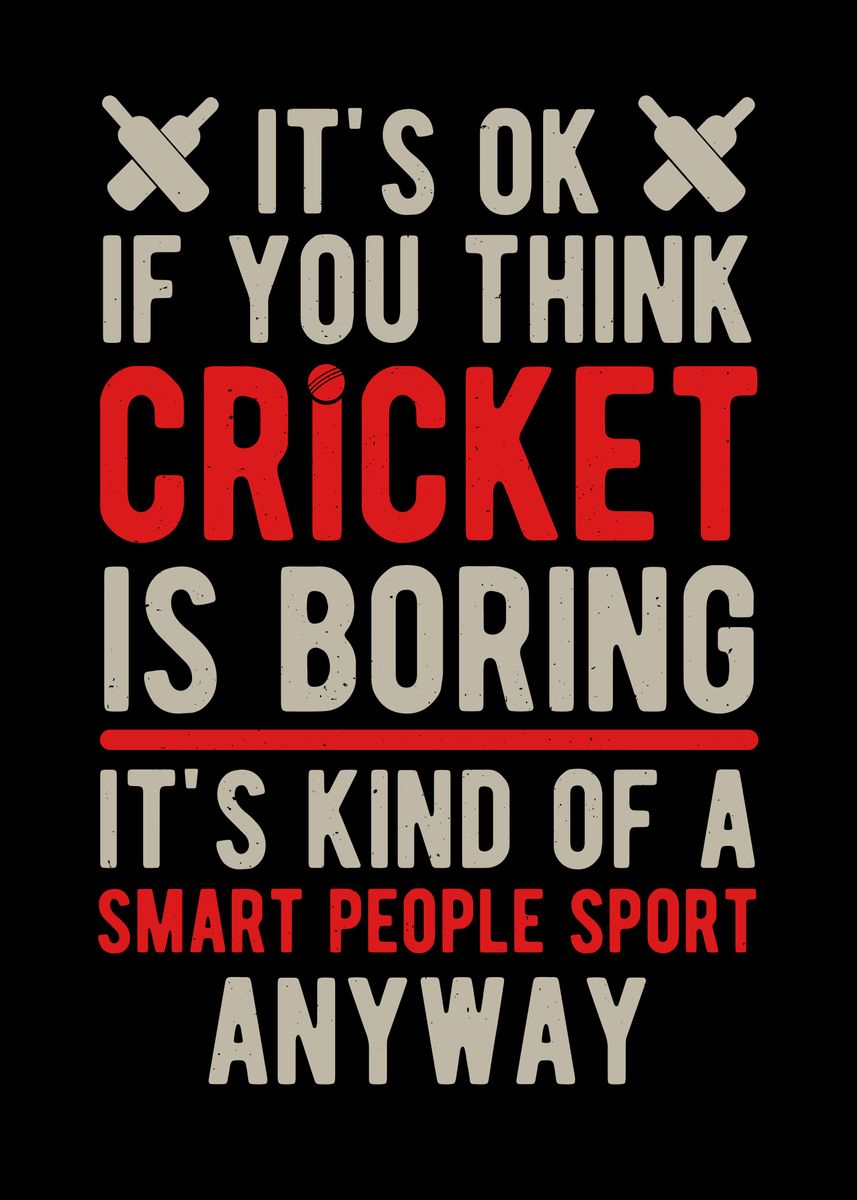 'Funny Cricket Quote' Poster, picture, metal print, paint by Visualz ...