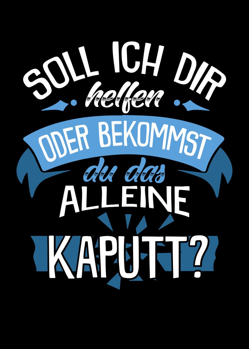 'Soll Ich Dir Helfen ' Poster by Monster Designs | Displate