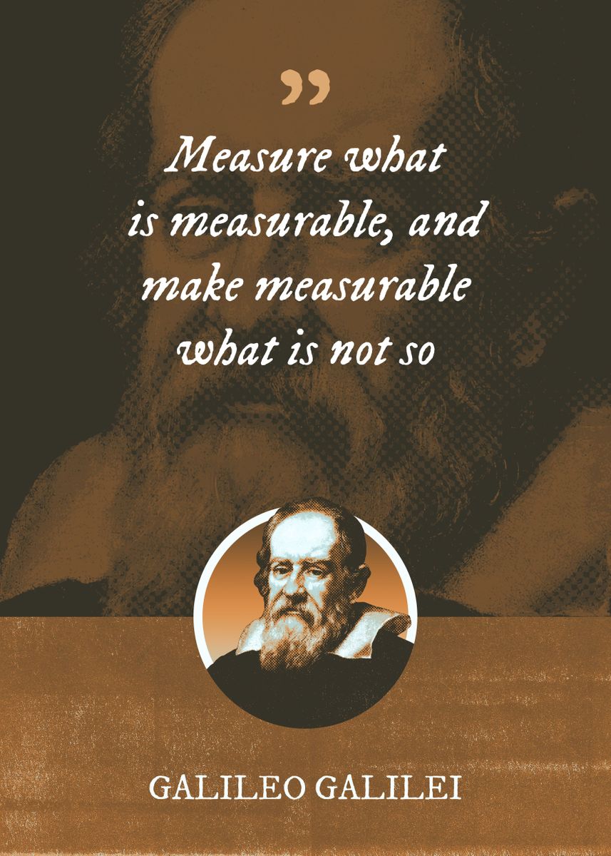 'Measure what is measurable' Poster, picture, metal print, paint by ...