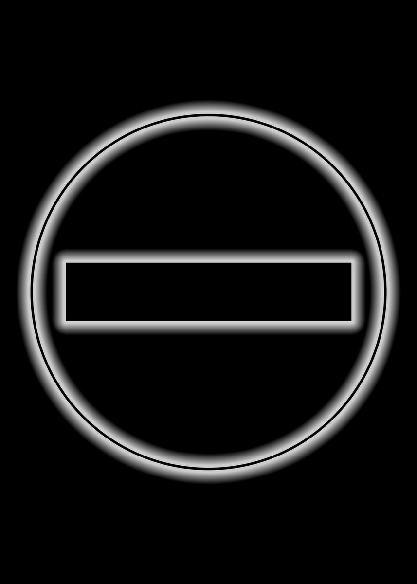 'no entry road sign glow ' Poster, picture, metal print, paint by B & W ...