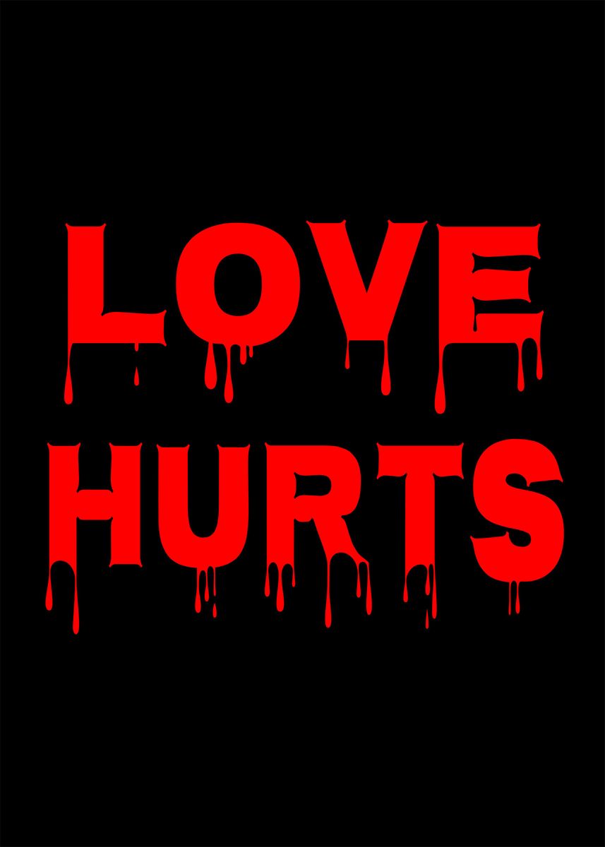 'Love Hurts Bleeding Love' Poster, picture, metal print, paint by ...