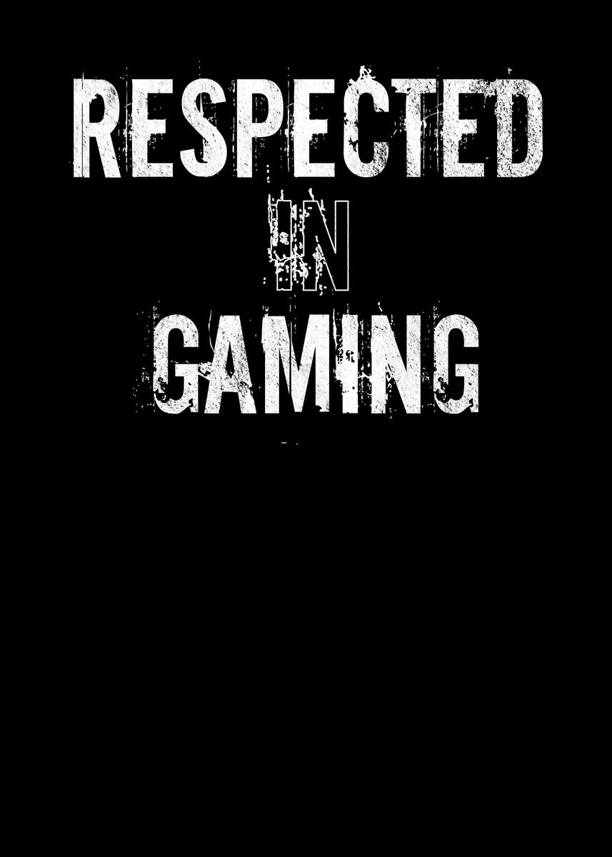 'Respected In Gaming Design' Poster by schmidde | Displate