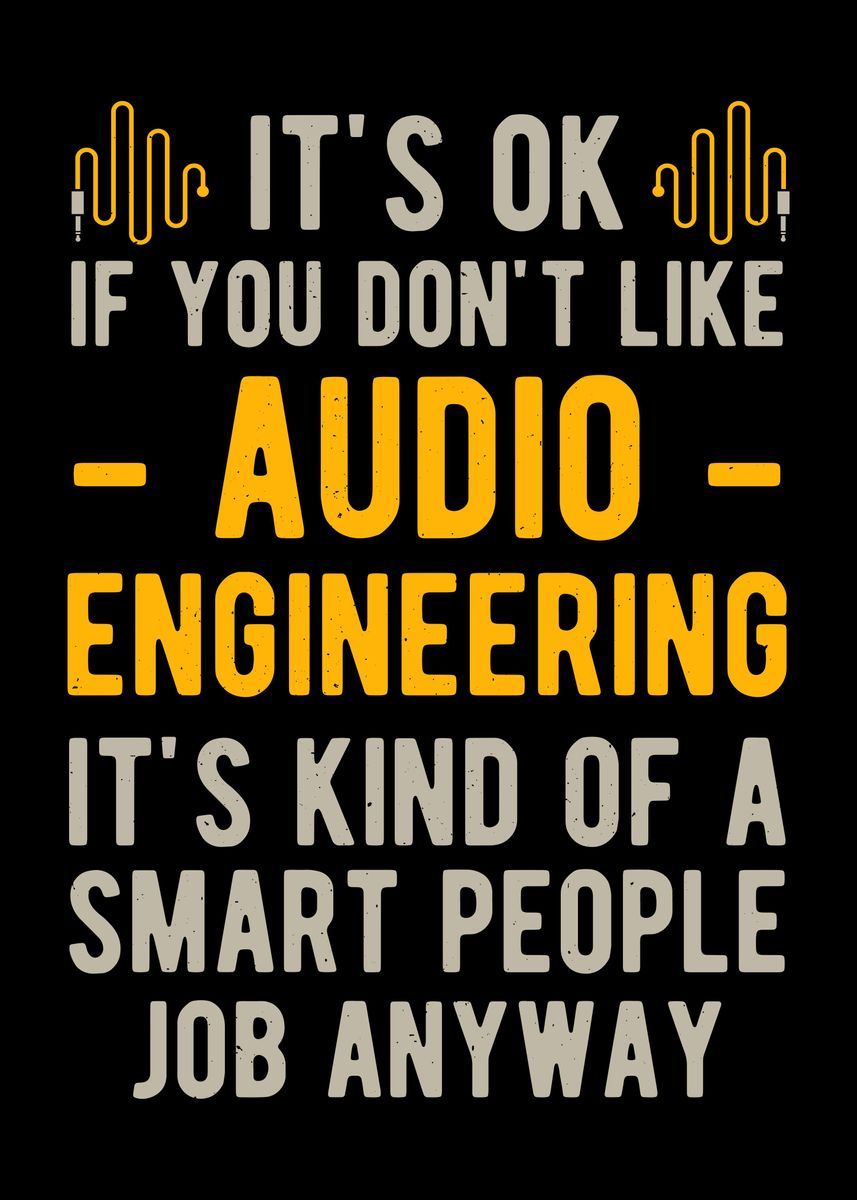 'Funny Audio Sound Engineer' Poster, picture, metal print, paint by ...