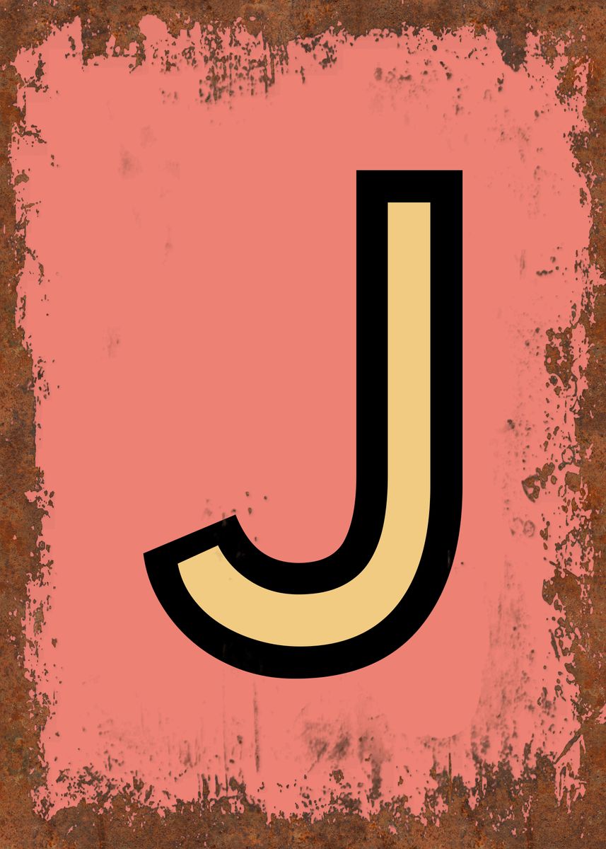 'Rusted Funky Letter J' Poster, picture, metal print, paint by DSpot ...
