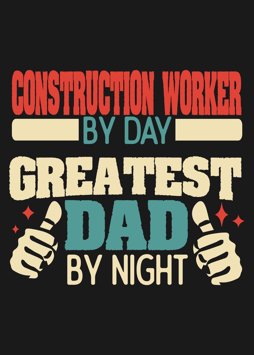 'Construction Worker Dad' Poster, picture, metal print, paint by ...