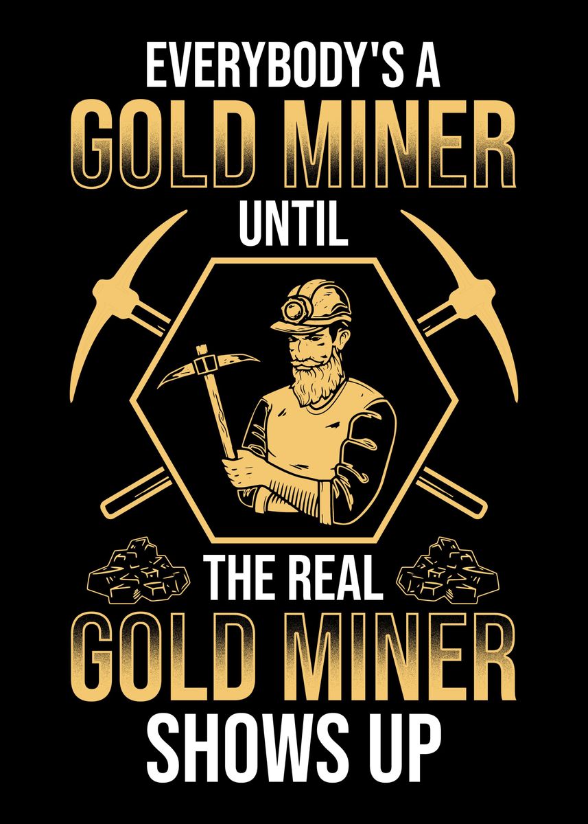 'Gold Miner' Poster, picture, metal print, paint by Cooldruck | Displate