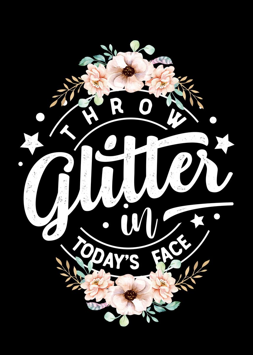 'Throw Glitter' Poster by Juliana RW | Displate