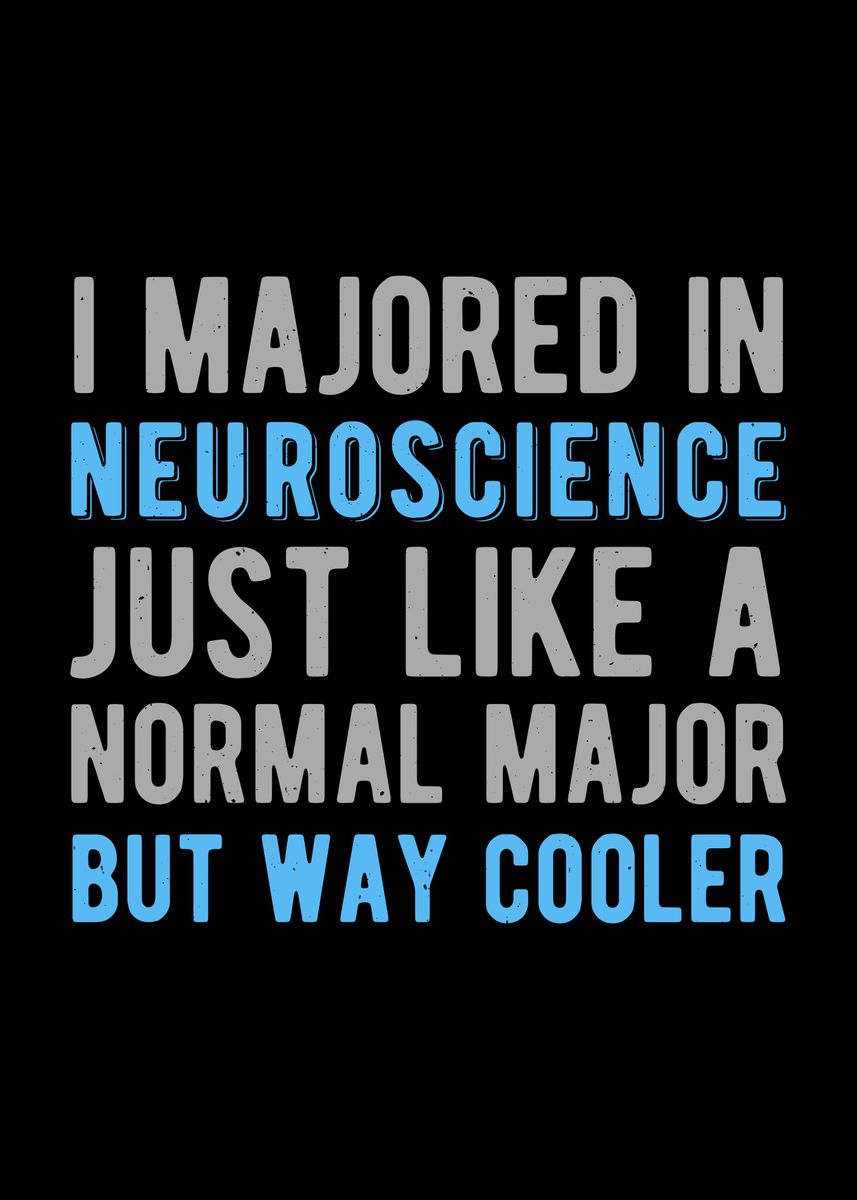 'Neuroscience Funny Quote' Poster, picture, metal print, paint by ...