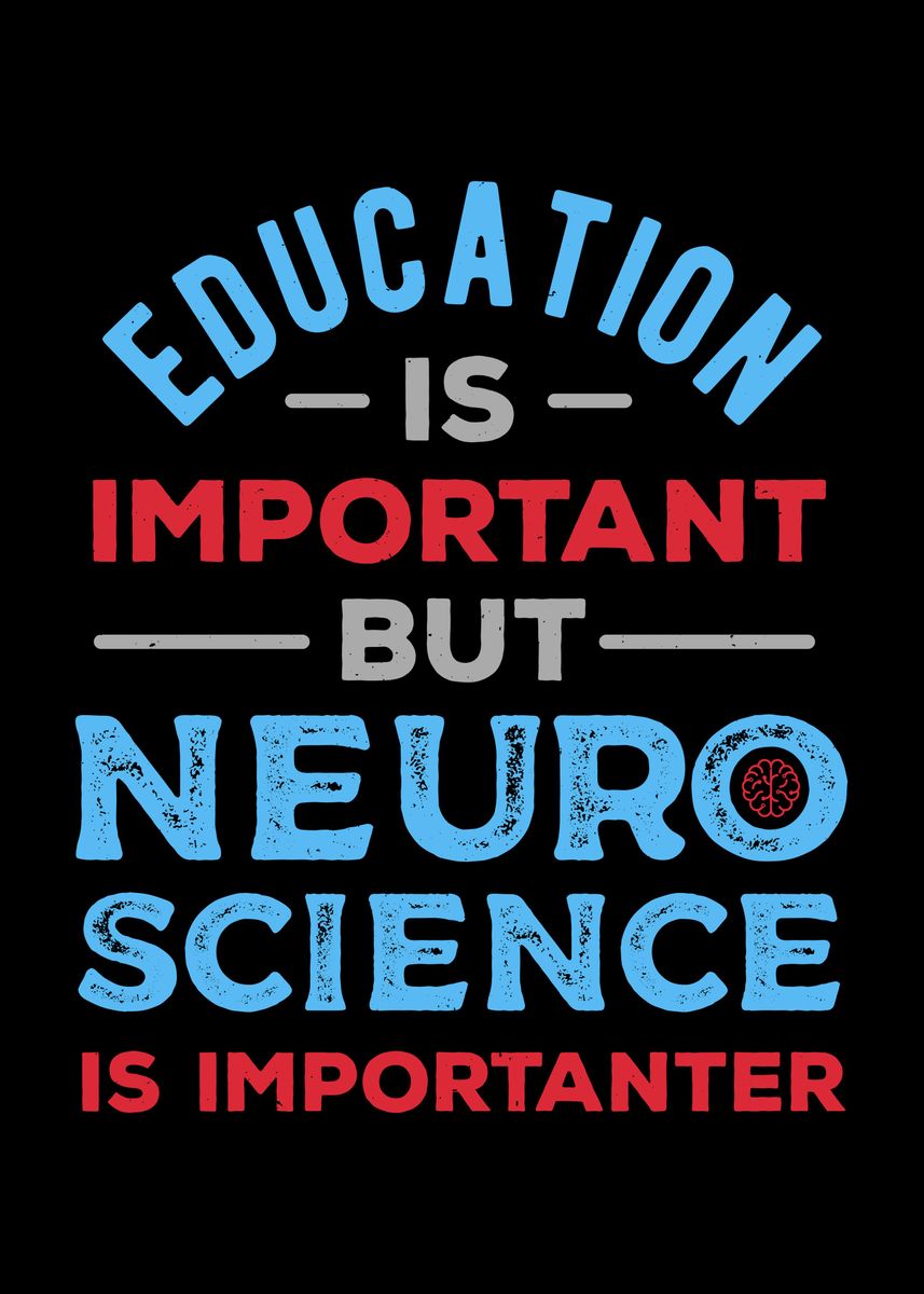 'Neuroscience Funny Quote' Poster, picture, metal print, paint by ...