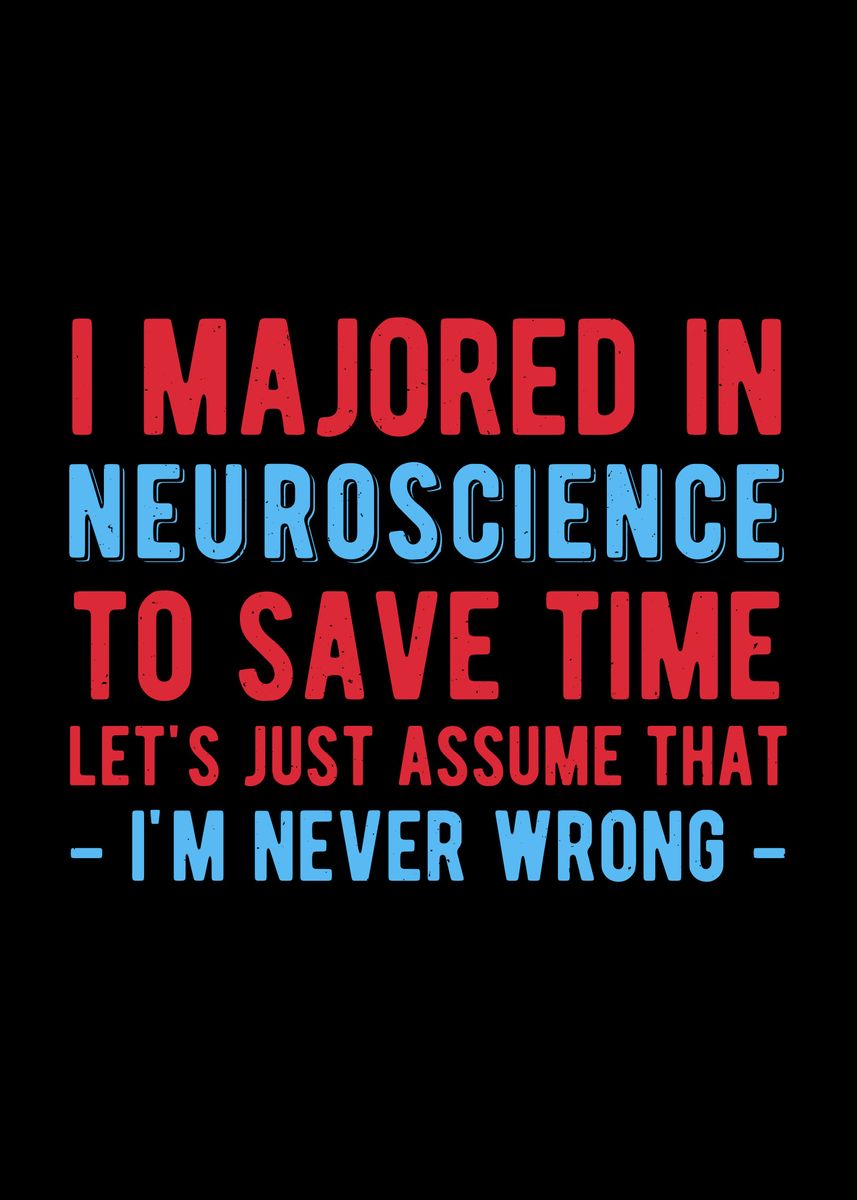 'Neuroscience Funny Quote' Poster by Visualz | Displate