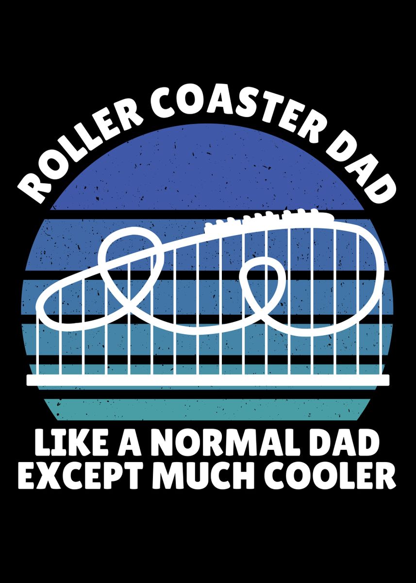 'roller coaster dad' Poster, picture, metal print, paint by Andreas ...