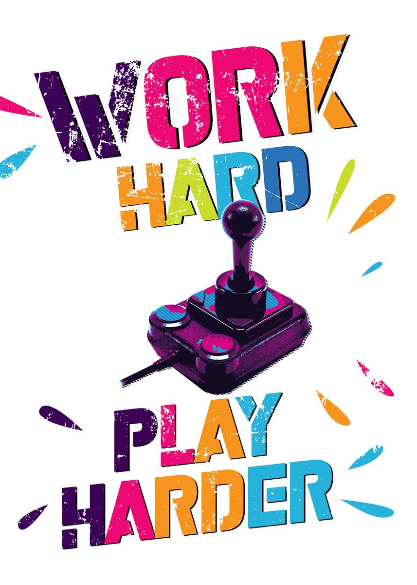 'work hard play harder' Poster, picture, metal print, paint by RETRO ...