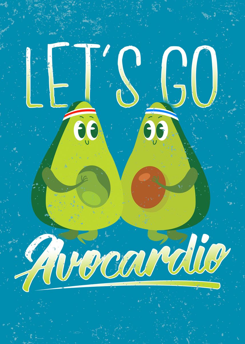 'Avocado Cardio Avocardio' Poster, picture, metal print, paint by ...