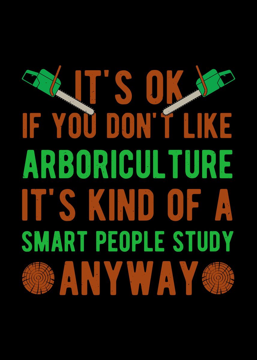 'Arborist Funny Quote' Poster by Visualz | Displate