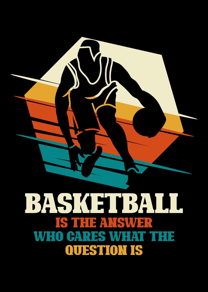 'Basketball is the answer' Poster by ankarsdesign | Displate