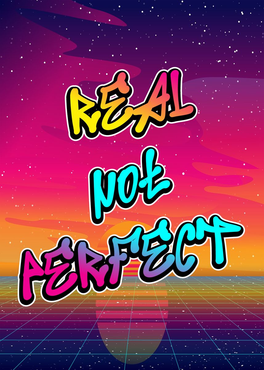 'real not perfect quotes' Poster by RETRO VINTAGE | Displate