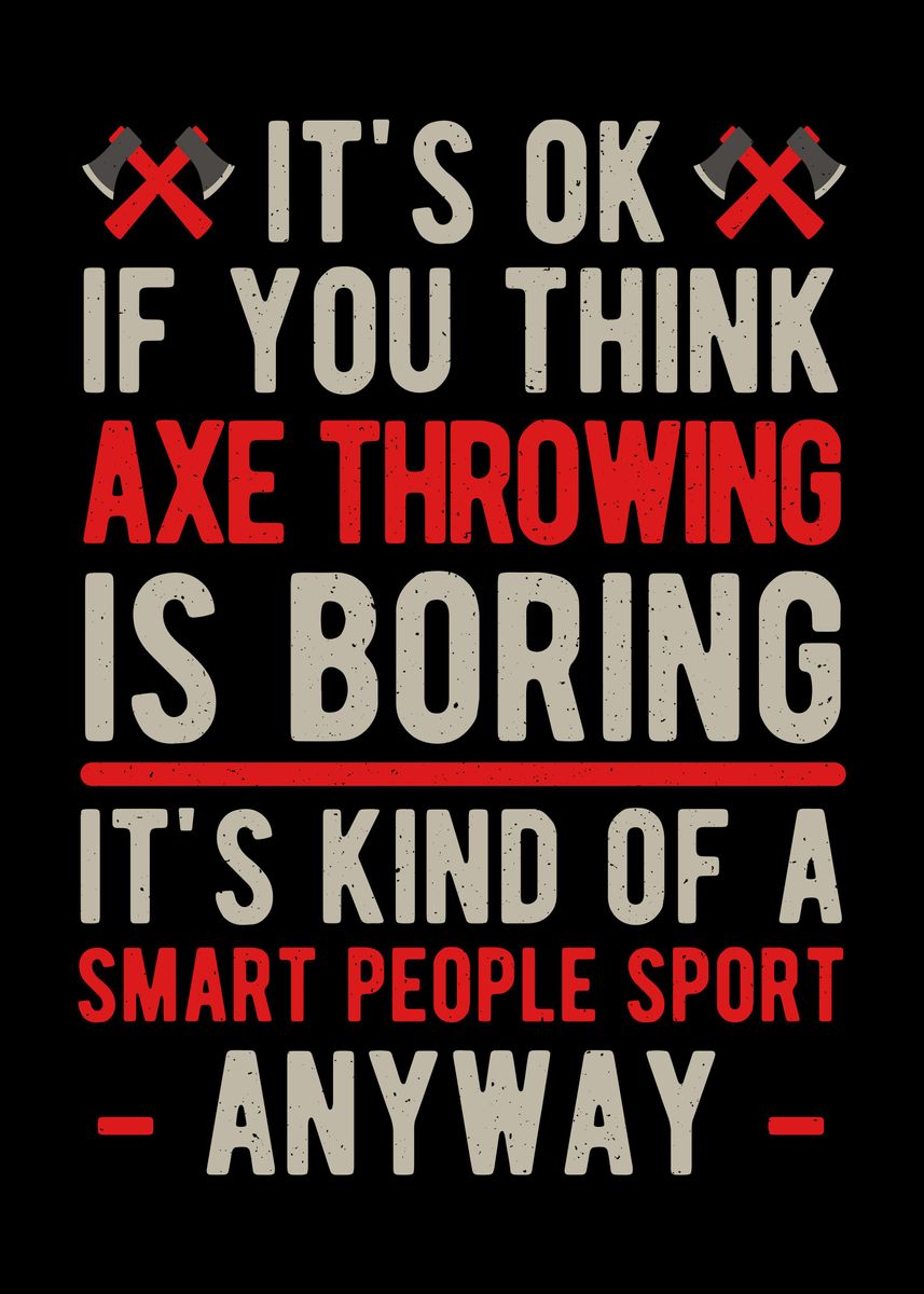 'Funny Axe Throwing' Poster, picture, metal print, paint by Visualz ...