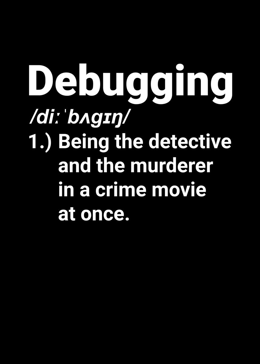 'Debugging Coder Computer' Poster, picture, metal print, paint by to42 ...