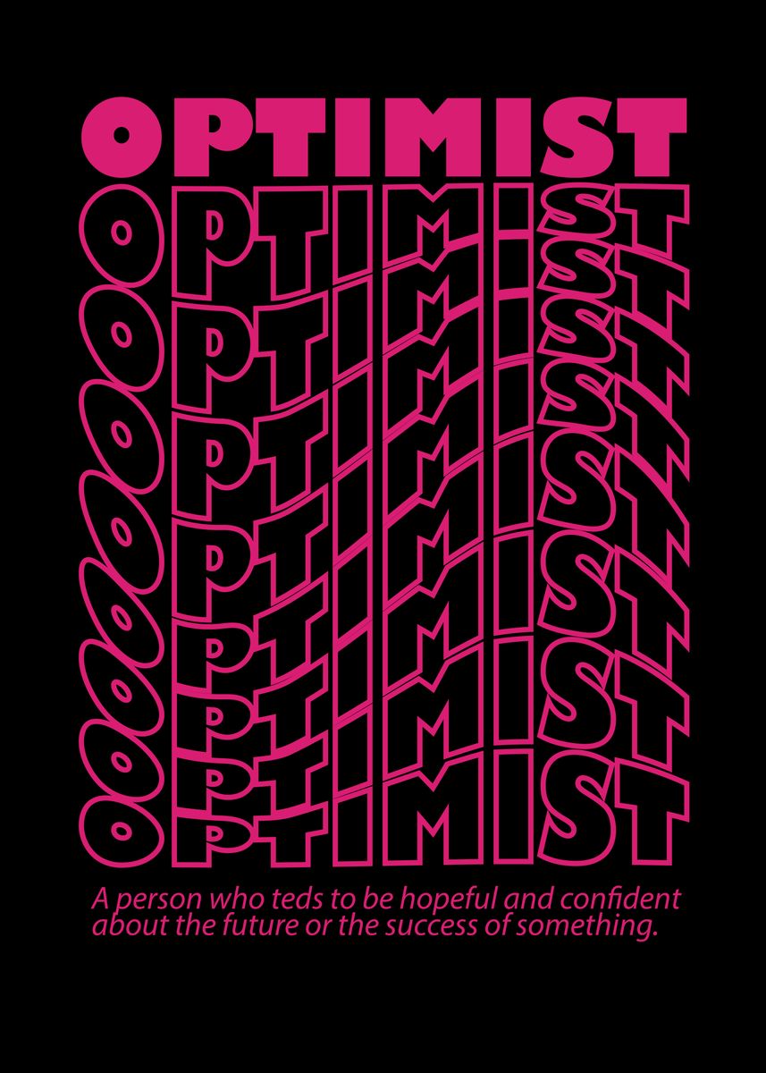 'OPTIMIST' Poster, picture, metal print, paint by Ignite Colour | Displate