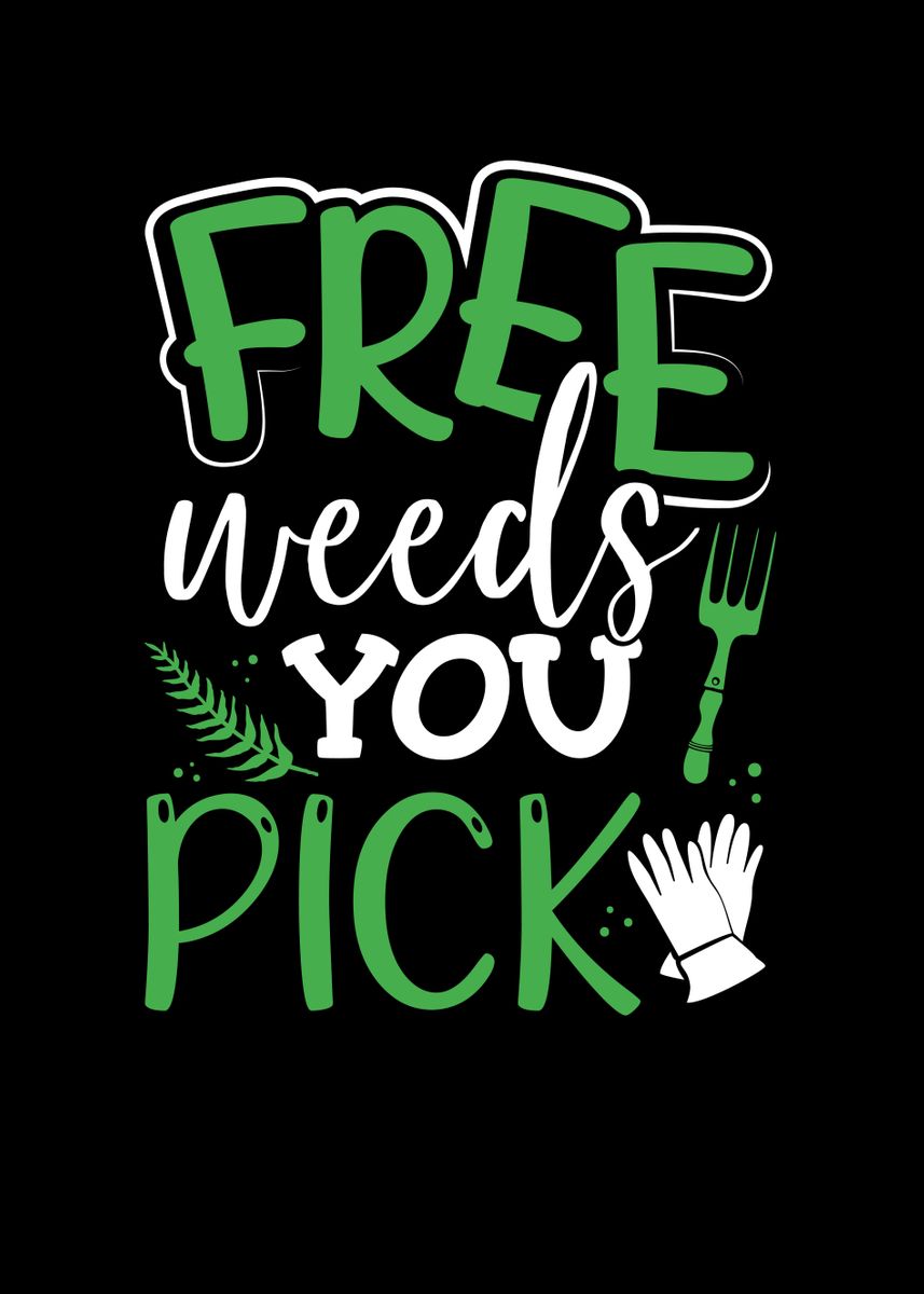 'Free weeds' Poster by BeMi | Displate