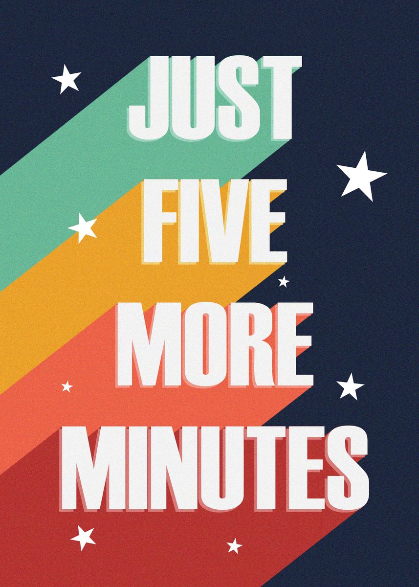'Just Five more minutes' Poster, picture, metal print, paint by Game ...