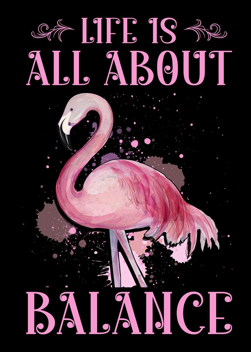 'Life Is All About Balance' Poster, picture, metal print, paint by ...