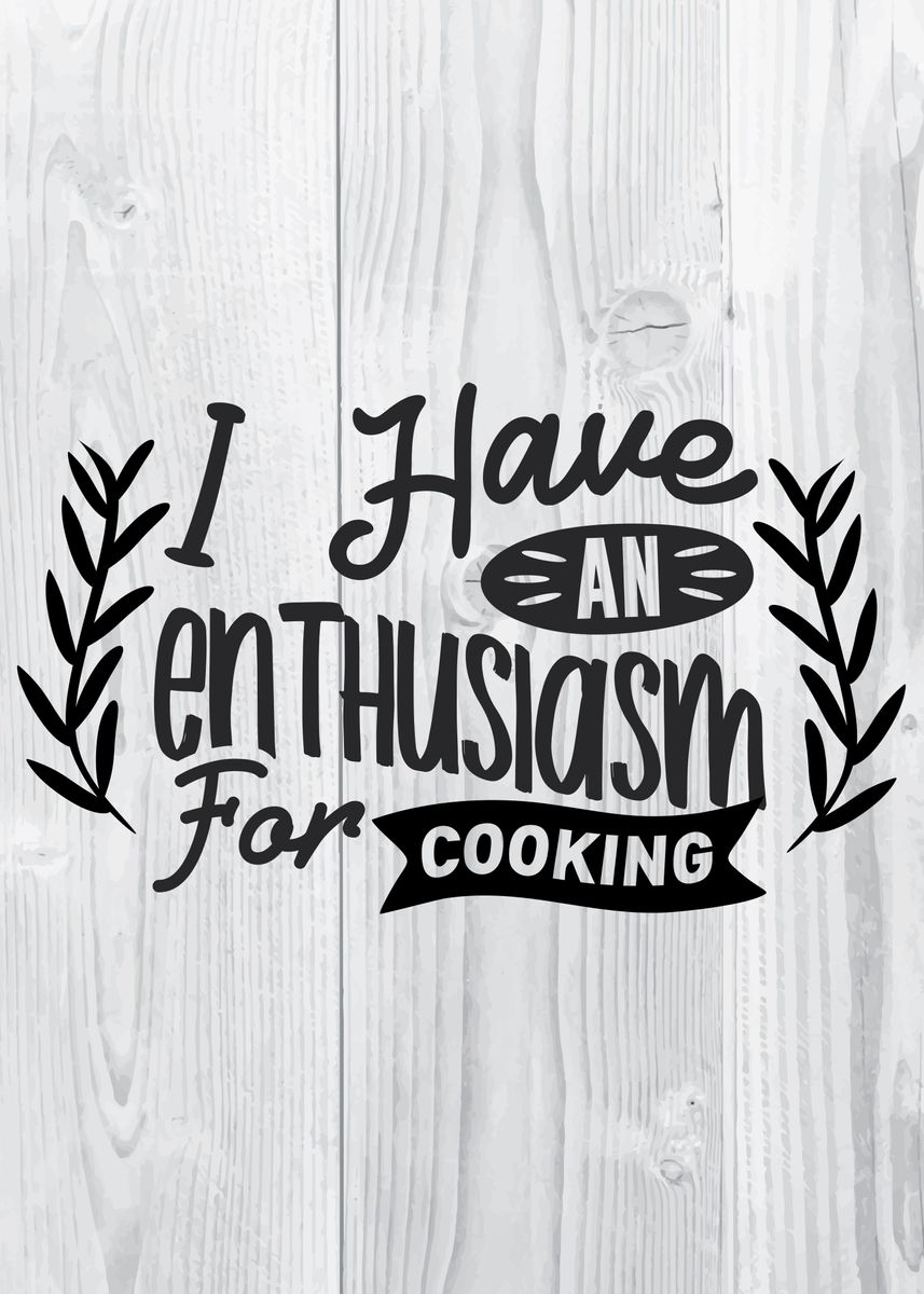 'Cooking lettering quotes' Poster by roblesdalton | Displate