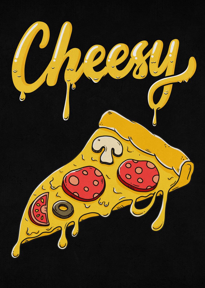 'Cheesy Pizza Slice Drip' Poster, picture, metal print, paint by ...