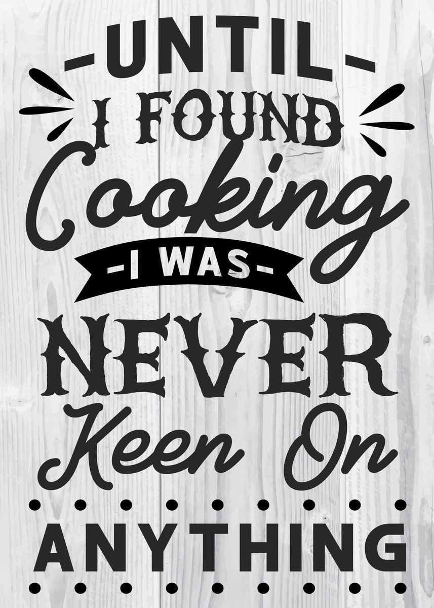 'Cooking lettering quotes' Poster, picture, metal print, paint by ...