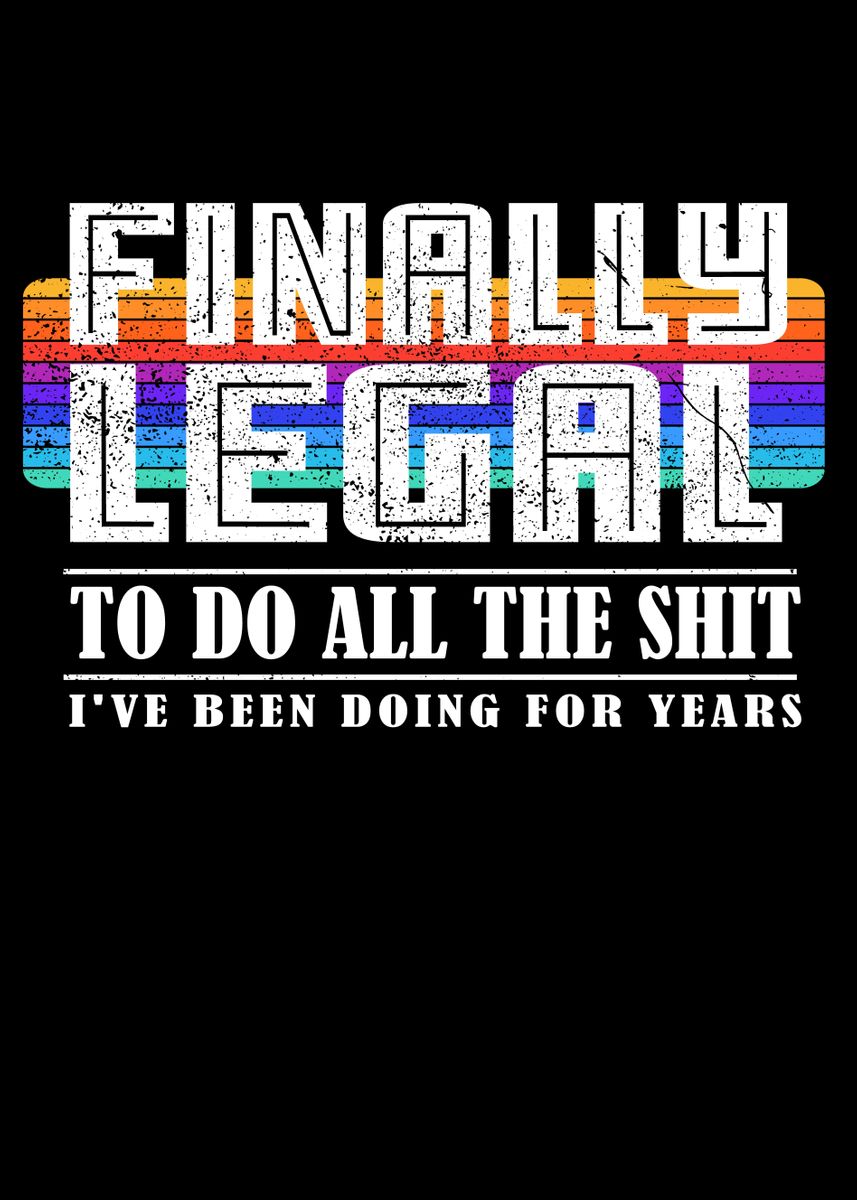 'Finally 18 Finally 21' Poster by MzumO | Displate