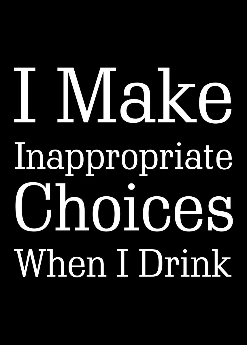 ' Inappropriate Choices' Poster, picture, metal print, paint by Human ...