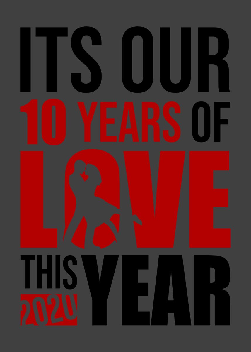 'It is our 10 year' Poster by BeMi | Displate