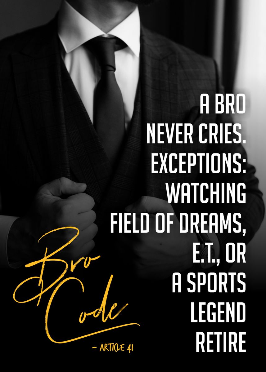 'Bro Code Article 41' Poster, picture, metal print, paint by Human ...