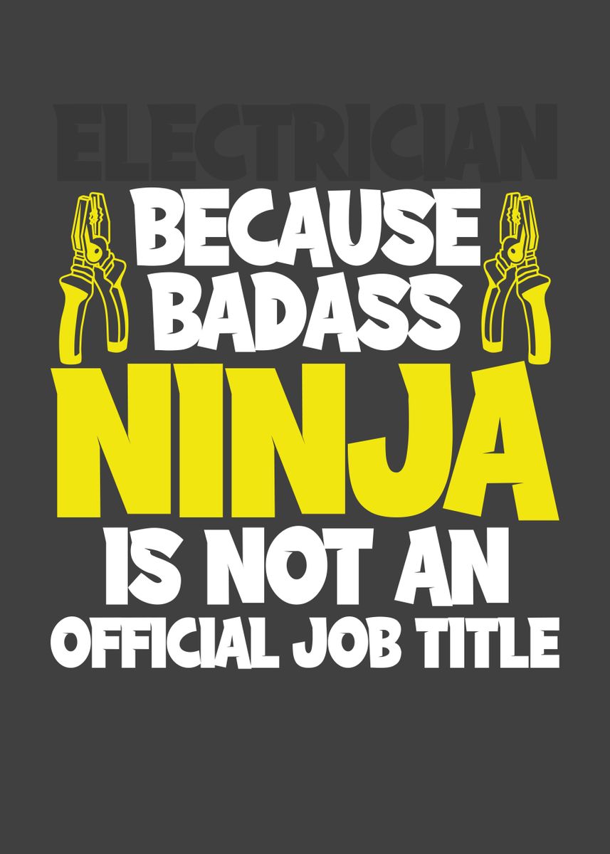 'Electrician badass ninja' Poster, picture, metal print, paint by BeMi ...