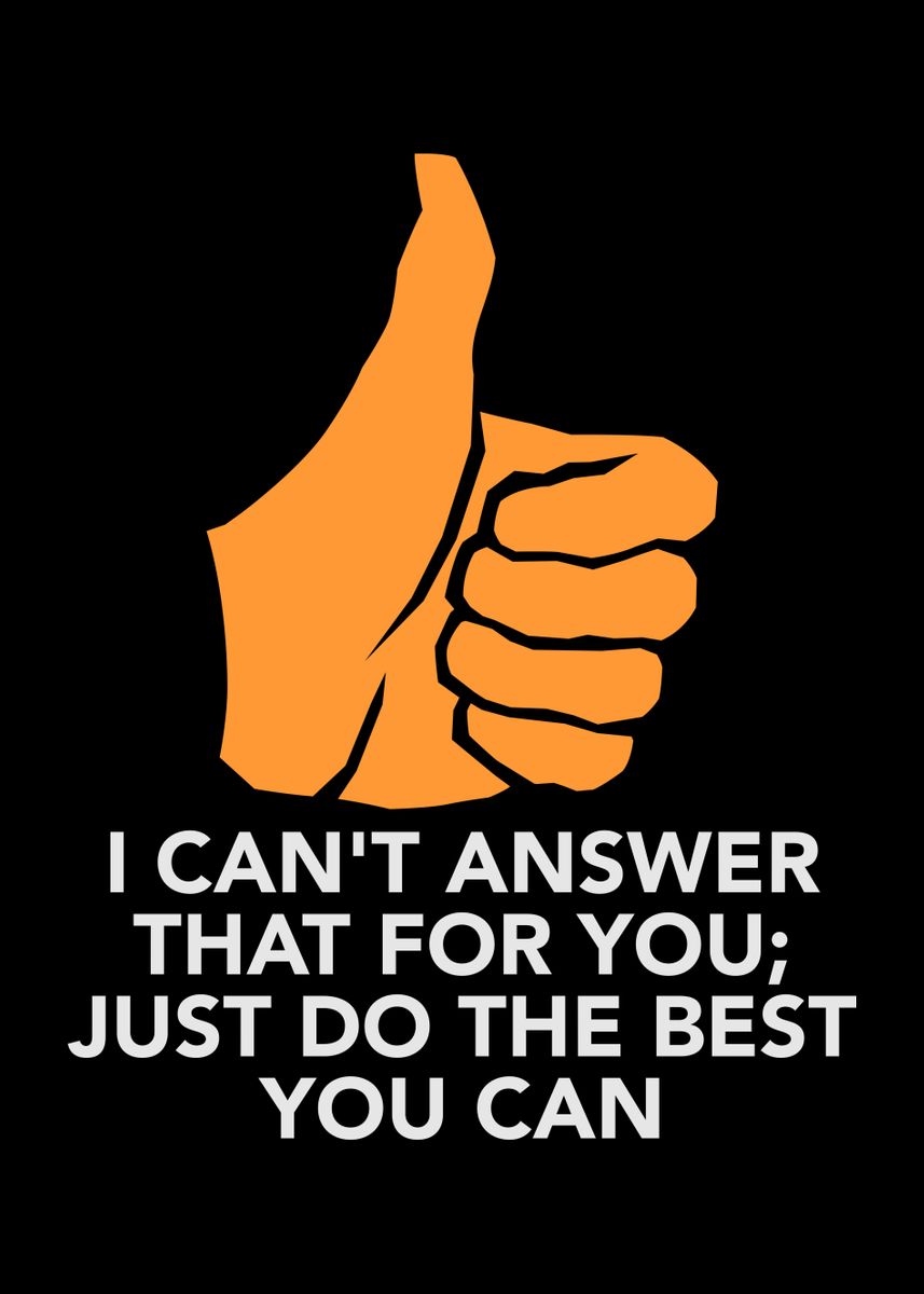 'I Cant Answer That' Poster by Shiva121 | Displate